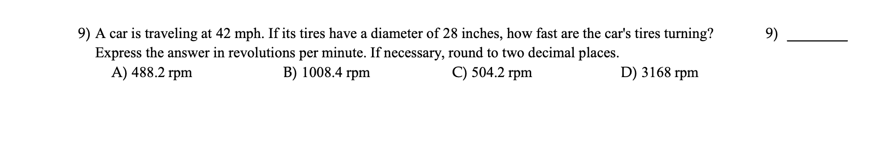 Solved 9) A car is traveling at 42mph. If its tires have a | Chegg.com