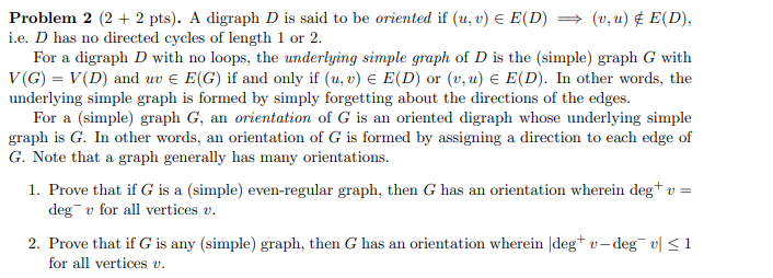 Problem 2 (2 + 2 pts). A digraph D is said to be | Chegg.com