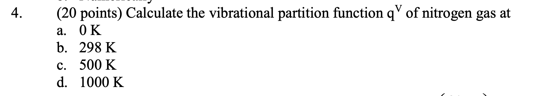 Solved (20 points) Calculate the vibrational partition | Chegg.com