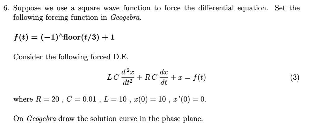 Solved 6. Suppose we use a square wave function to force the | Chegg.com