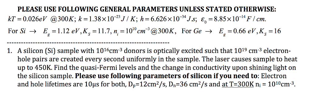 Solved PLEASE USE FOLLOWING GENERAL PARAMETERS UNLESS STATED | Chegg.com