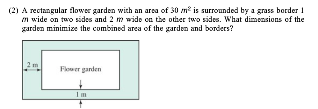 Solved (2) A rectangular flower garden with an area of 30 m2 | Chegg.com