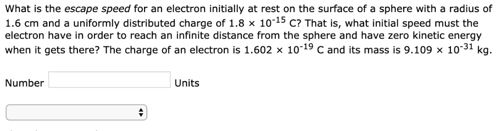Solved What Is The Escape Speed For An Electron Initially At