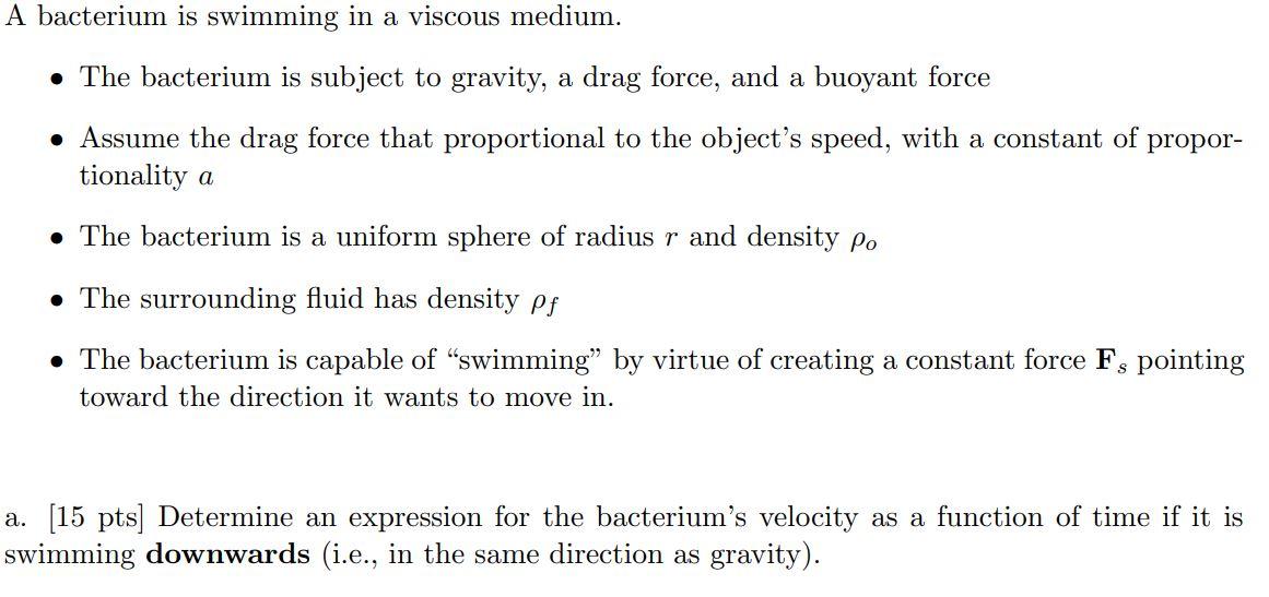 Solved A bacterium is swimming in a viscous medium. - The | Chegg.com