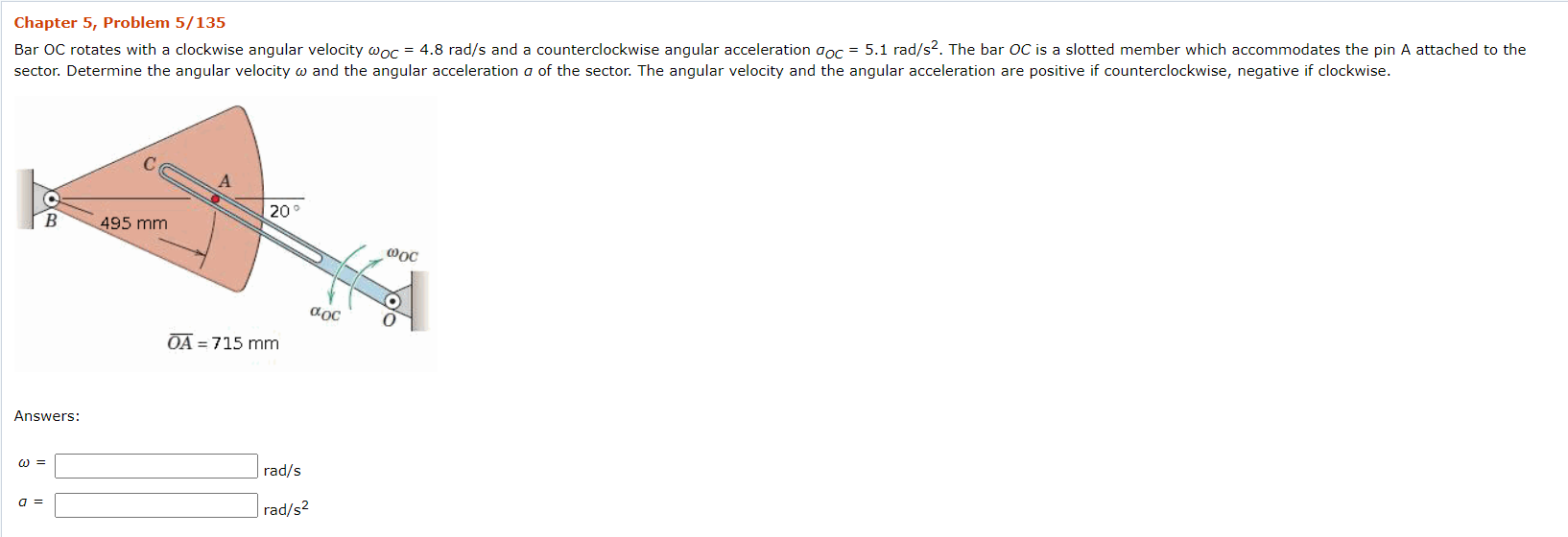 Solved Chapter 5, Problem 5/135 Bar OC rotates with a | Chegg.com