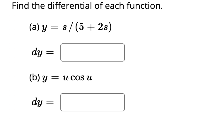 Solved Find the differential of each function. (a) y = s/(5 | Chegg.com