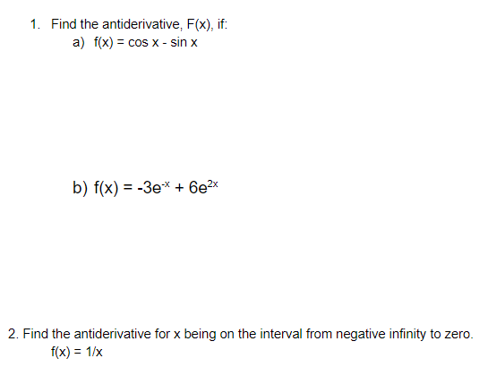 Solved 1. Find the antiderivative, F(x), if: a) f(x) = COS X | Chegg.com