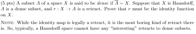 Solved (5 pts) A subset A of a space X is said to be dense | Chegg.com