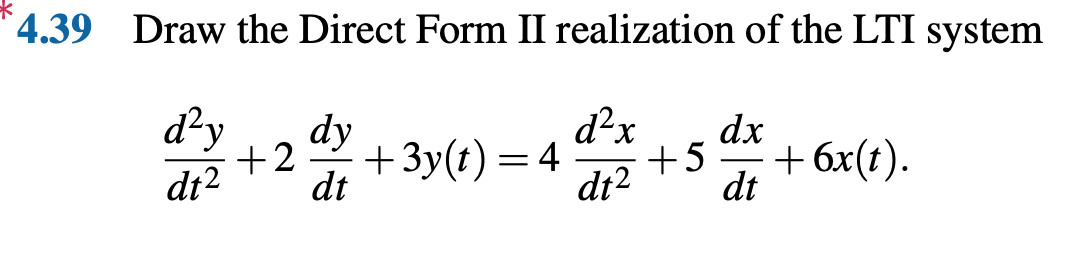 Solved 4.39 ﻿Draw the Direct Form II ﻿realization of ﻿the | Chegg.com