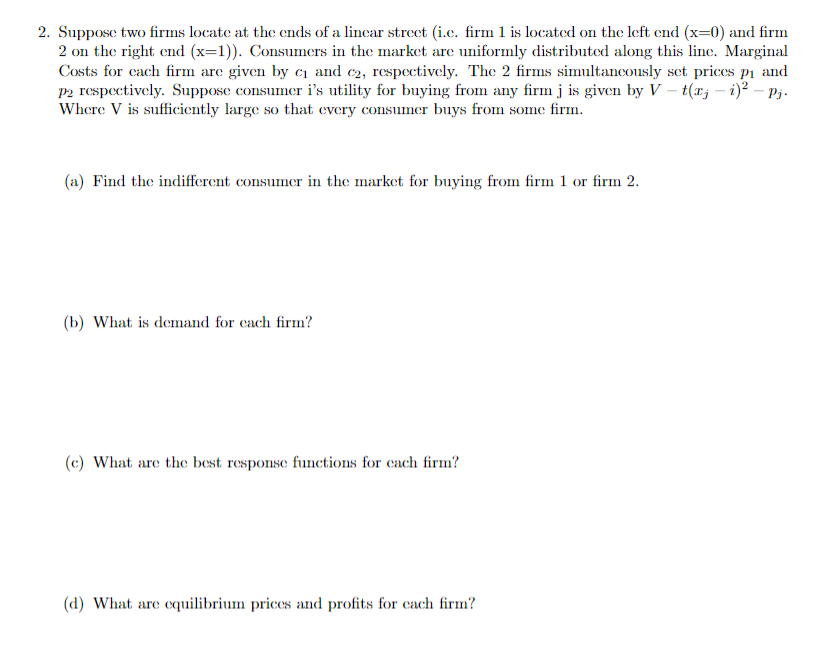 Solved 2. Suppose two firms locate at the ends of a linear | Chegg.com