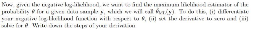 Solved A: The negative log-likelihood is given by L(y|0) = | Chegg.com