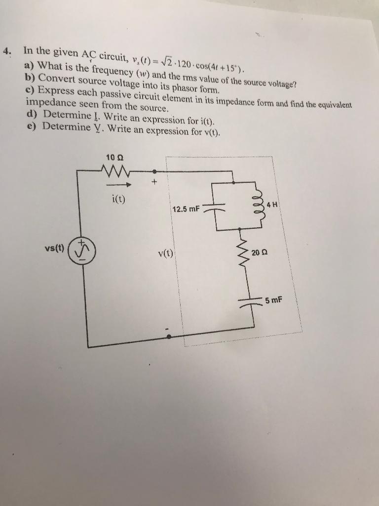 Solved 4. In the given AC circuit, vx(t)=2⋅120⋅cos(4t+15∘). | Chegg.com
