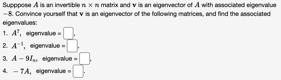 Solved Supppose A is an invertible n xn matrix and v is an | Chegg.com