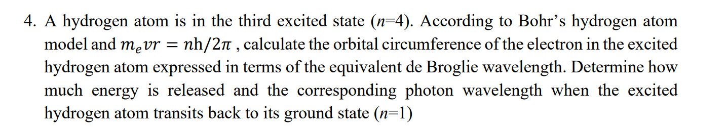 Solved - 4. A hydrogen atom is in the third excited state | Chegg.com