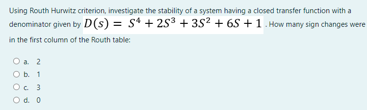 Solved Using Routh Hurwitz criterion, investigate the | Chegg.com