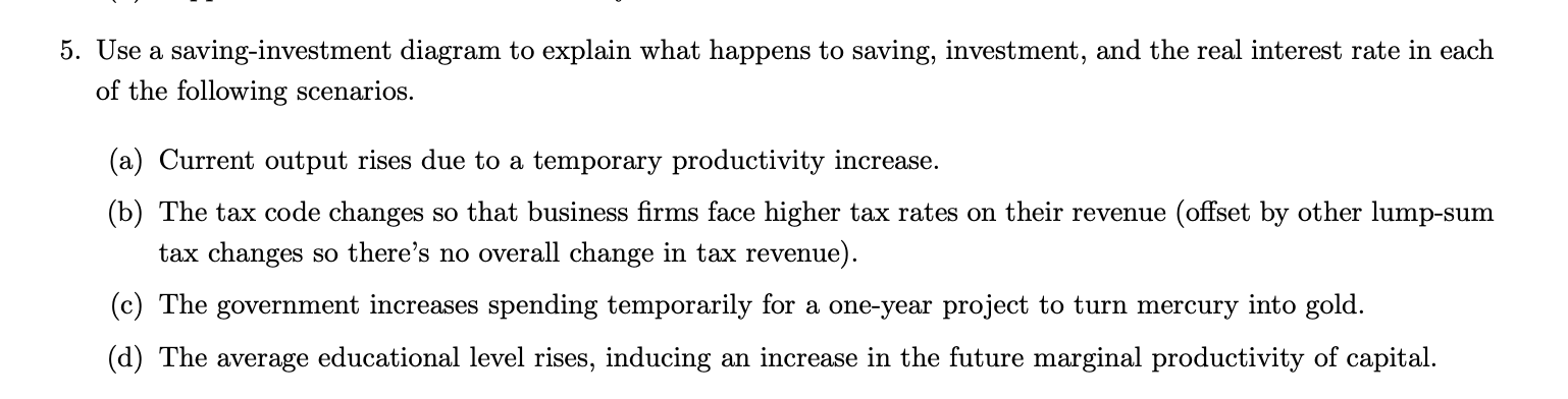 Solved 5. Use a saving-investment diagram to explain what | Chegg.com