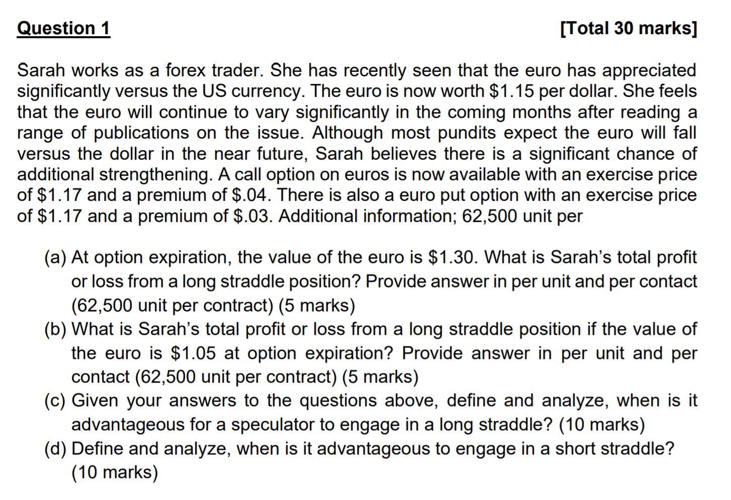 Solved Question 1 [Total 30 marks] Sarah works as a forex | Chegg.com