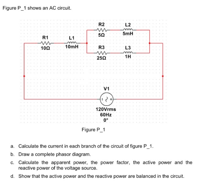 Solved Figure P_1 shows an AC circuit. a. Calculate the | Chegg.com