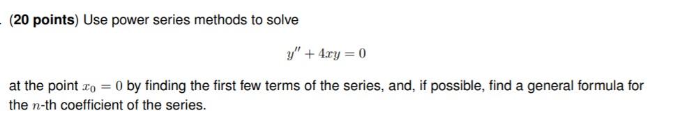 Solved (20 points) Use power series methods to solve y" + | Chegg.com
