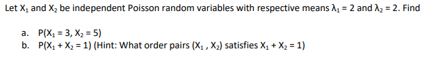 Solved Let X1 and X2 be independent Poisson random variables | Chegg.com
