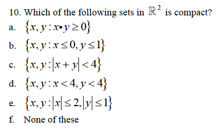 Solved a. 10. Which of the following sets in R² is compact? | Chegg.com
