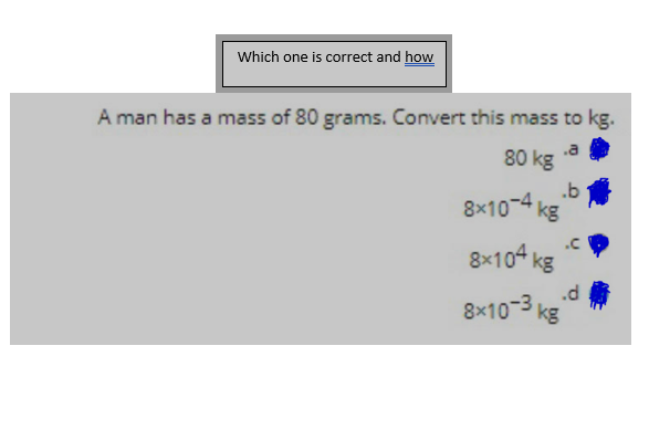 Solved Which one is correct and how A man has a mass of 80 | Chegg.com