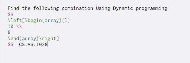 Solved Find the following combination Using Dynamic | Chegg.com