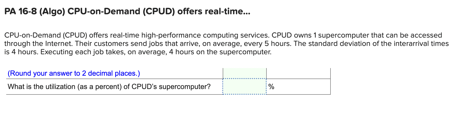 Solved PA 16-8 (Algo) CPU-on-Demand (CPUD) offers | Chegg.com Solved PA 16-8 (Algo) CPU-on-Demand (CPUD) offers | Chegg.com