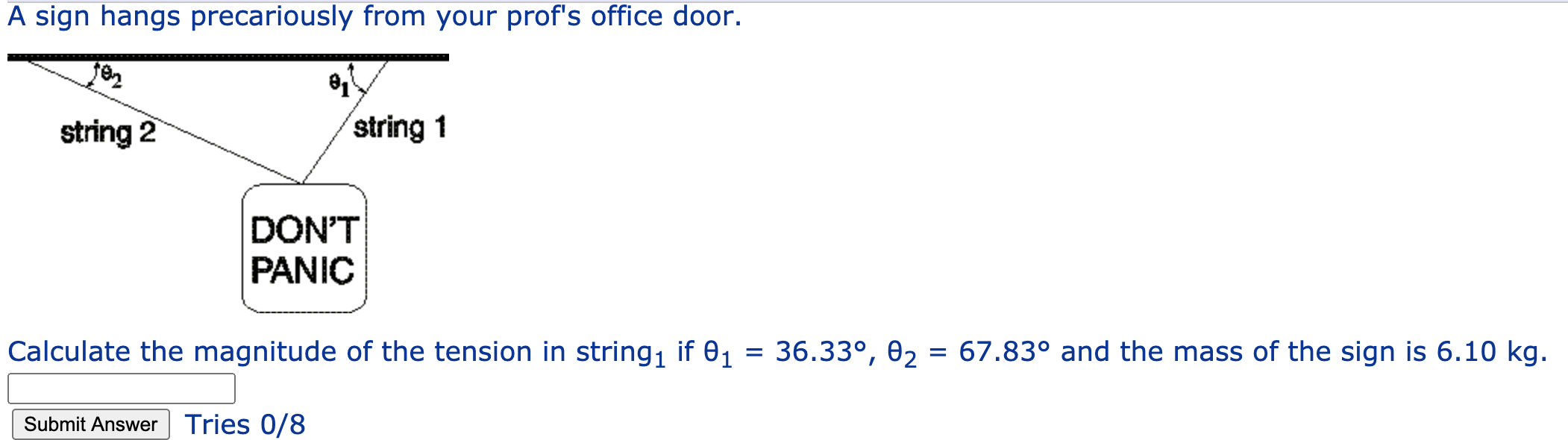 Solved A sign hangs precariously from your prof's office | Chegg.com