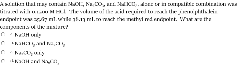 Solved A solution that may contain NaOH, Na2CO3, and NaHCO3, | Chegg.com