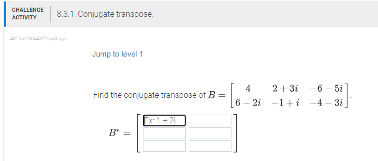 Jump to level 1 Find the conjugate transpose of | Chegg.com