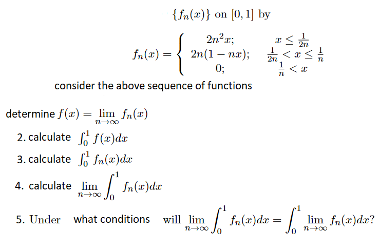 Solved {fn(x)} on [0, 1] by 2n²x; fn(x) = 2n(1 – nx); 0; | Chegg.com
