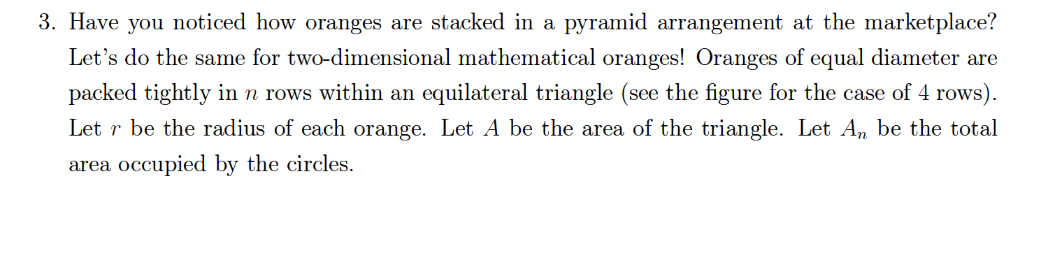 Solved 3. Have you noticed how oranges are stacked in a | Chegg.com