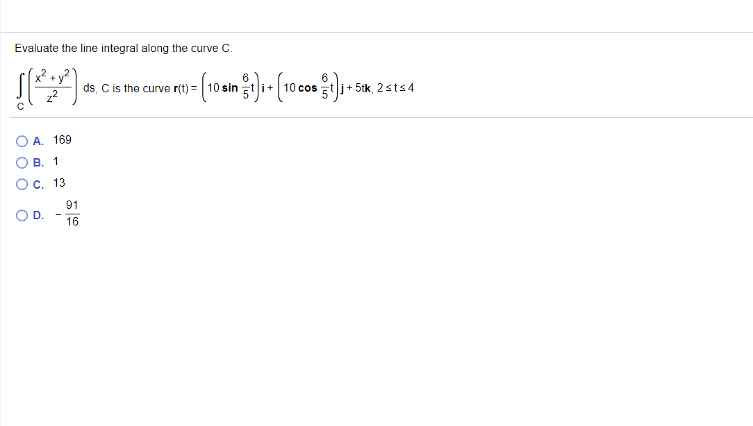 Solved Evaluate the line integral along the curve C. x2 + y2 | Chegg.com