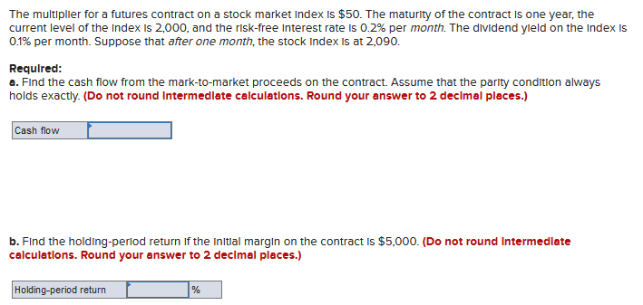 Solved The multiplier for a futures contract on a stock | Chegg.com