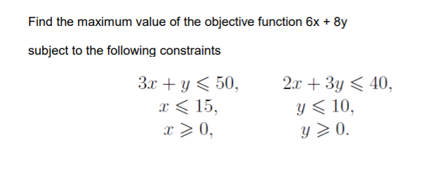 Solved Find The Maximum Value Of The Objective Function 6x