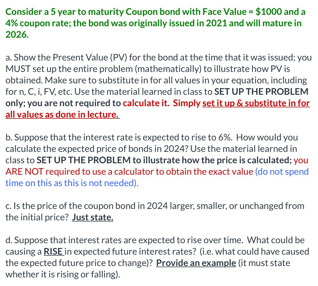 Solved Consider a 5 year to maturity Coupon bond with Face | Chegg.com