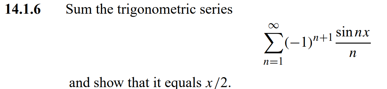 Solved Sum the trigonometric series ∑n=1∞(−1)n+1nsinnx and | Chegg.com