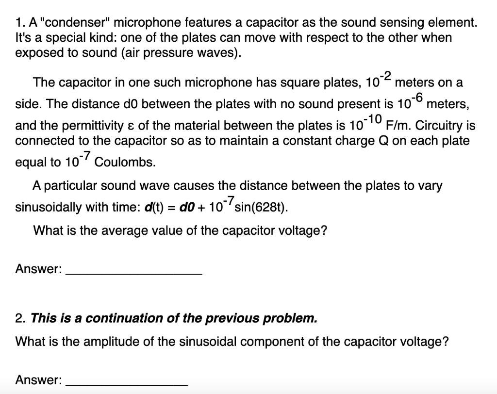 Solved 1. A "condenser" microphone features a capacitor as | Chegg.com