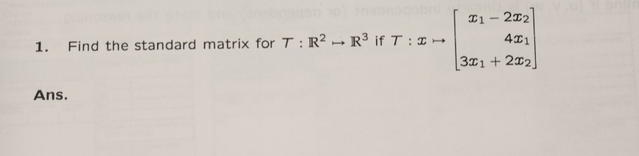 Solved Find the standard matrix for T:R2|→R3 ﻿if | Chegg.com
