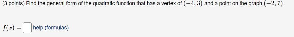 Solved (3 points) Find the general form of the quadratic | Chegg.com