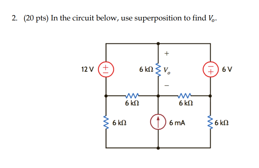 Solved 2. (20 pts) In the circuit below, use superposition | Chegg.com