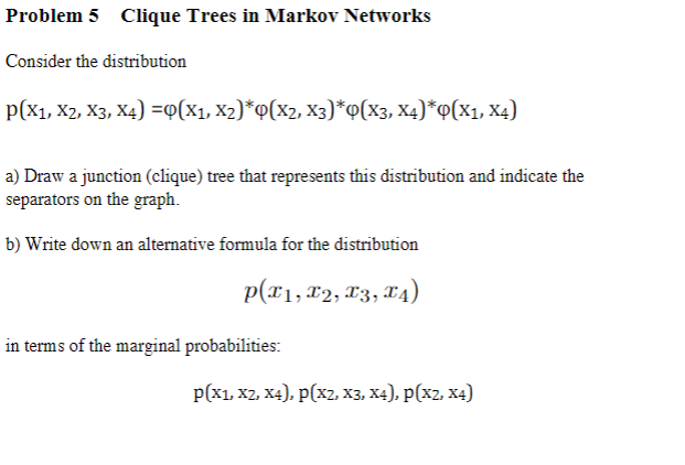 Solved Problem 5 Clique Trees in Markov Networks Consider | Chegg.com