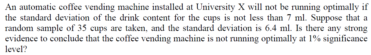 Solved An automatic coffee vending machine installed at | Chegg.com