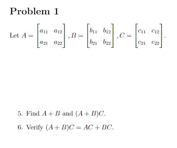 Solved Problem 1 (11 012 bu b12 C11 C12 van-E----- Let A= В. | Chegg.com