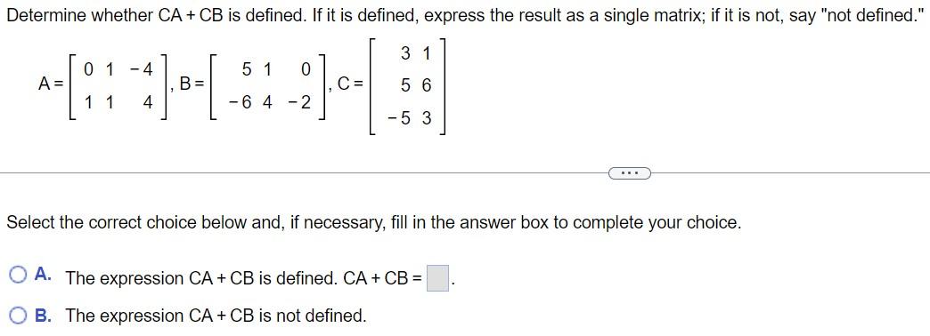 Solved Determine whether CA+CB is defined. If it is defined, | Chegg.com