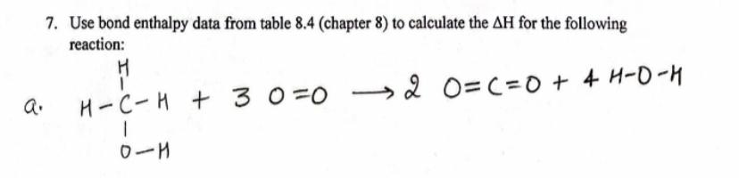 Solved 7. Use bond enthalpy data from table 8.4 (chapter 8 ) | Chegg.com