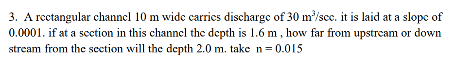 Solved 3. A rectangular channel 10 m wide carries discharge | Chegg.com