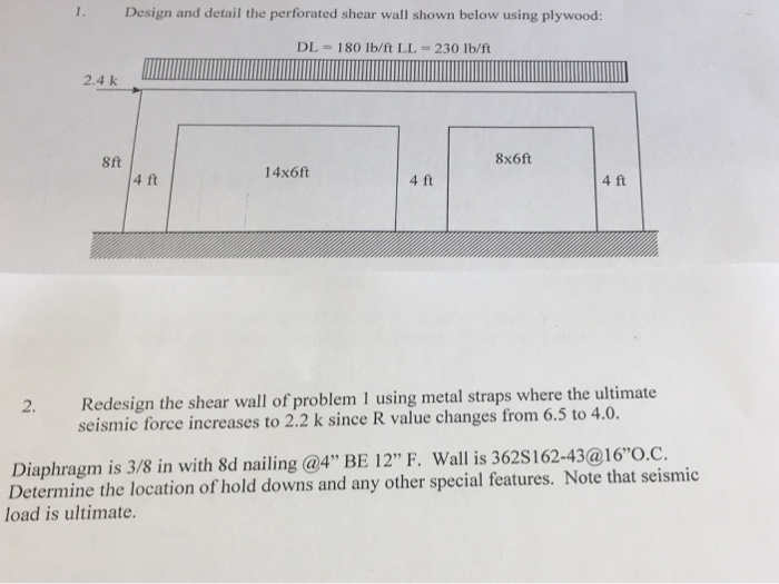 Solved Design and detail the perforated shear wall shown | Chegg.com