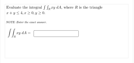 Solved Evaluate the integral S Tray dA, where R is the | Chegg.com